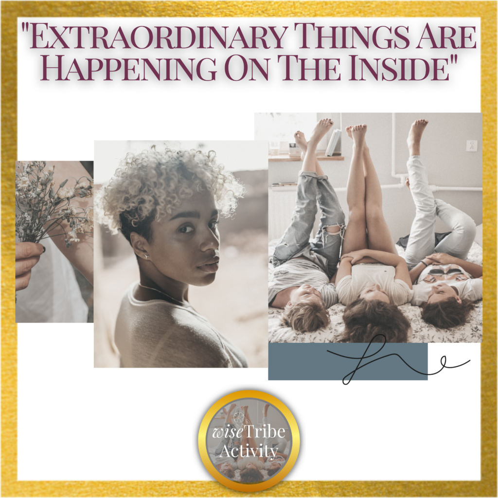 Extraordinary Things Are Happening INSIDE Wise Tribe - The Wise Women ...